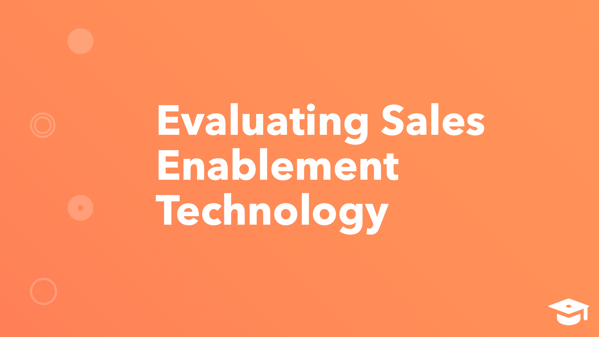 Evaluating Sales Enablement Technology | HubSpot Academy