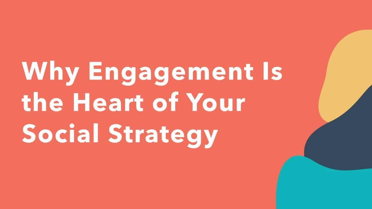Build a Social Media Engagement Strategy | HubSpot Academy