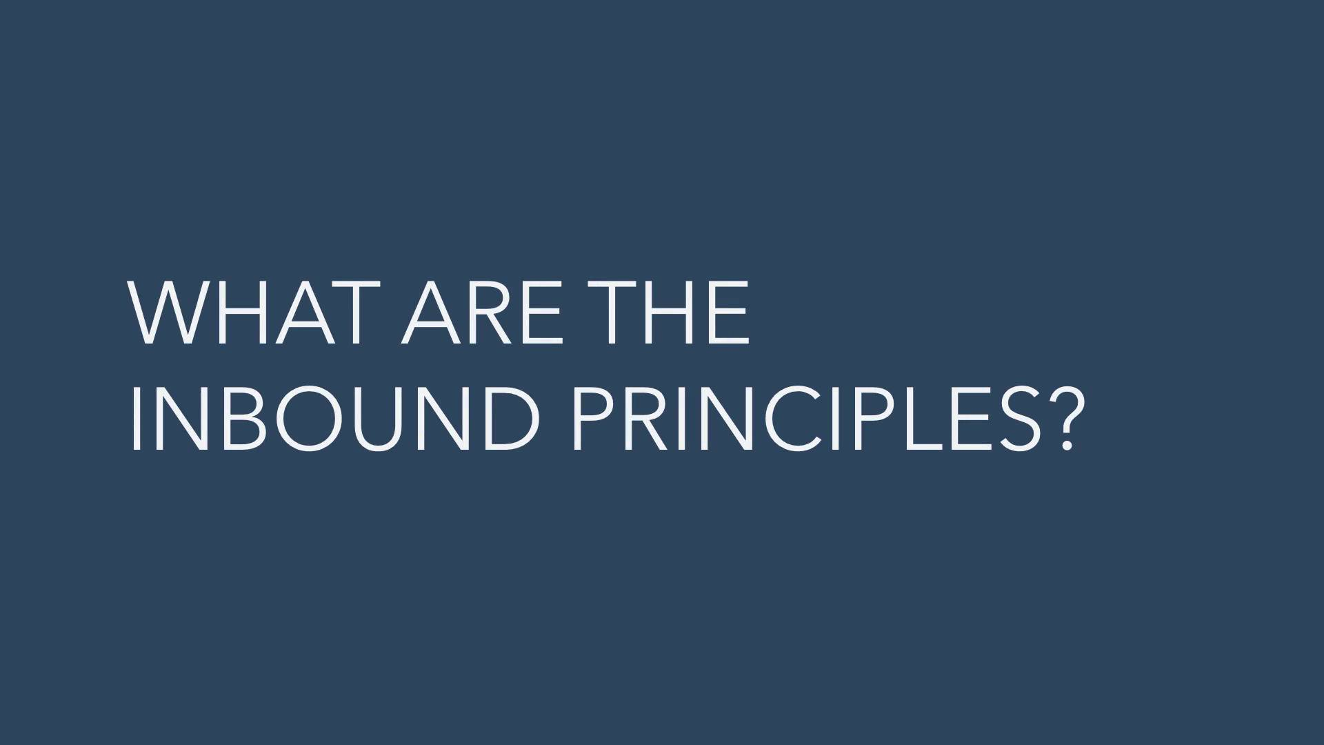 Understanding the Inbound Principles