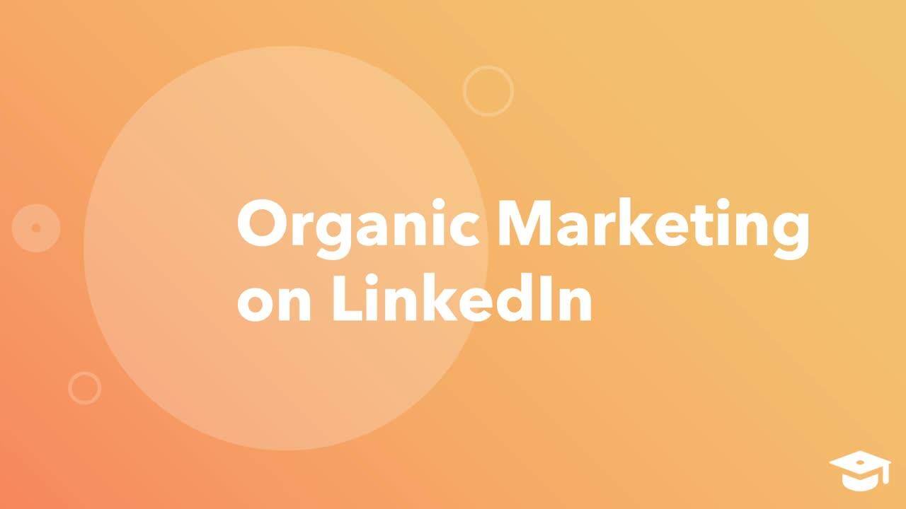 Organic Marketing on LinkedIn