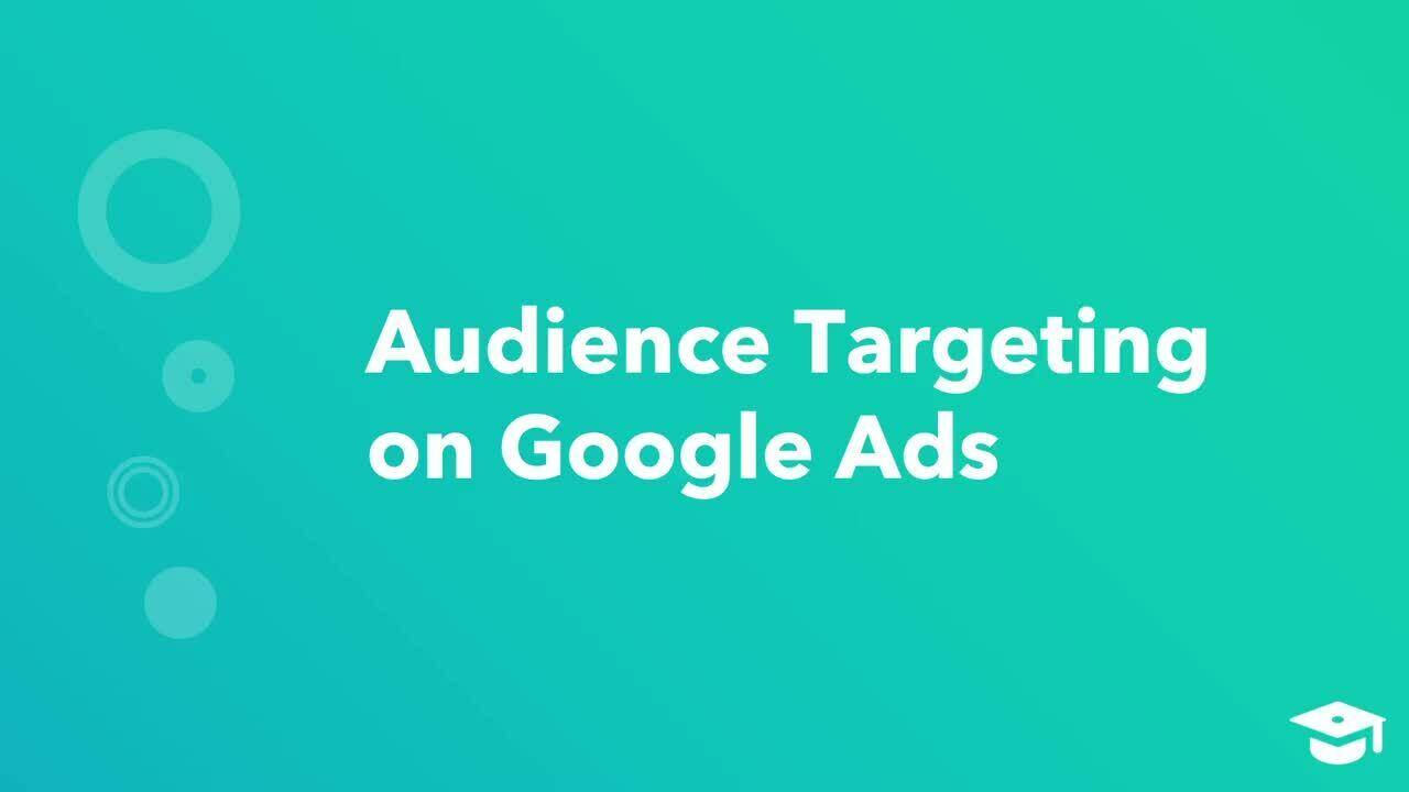 Targeting Strategies for Your Google Ads